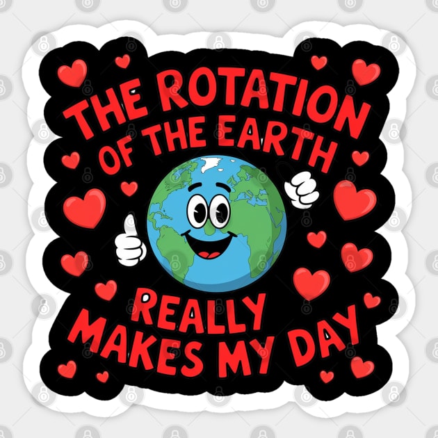 Rotation Of The Earth Makes My Day Funny Science - Funny Science ...