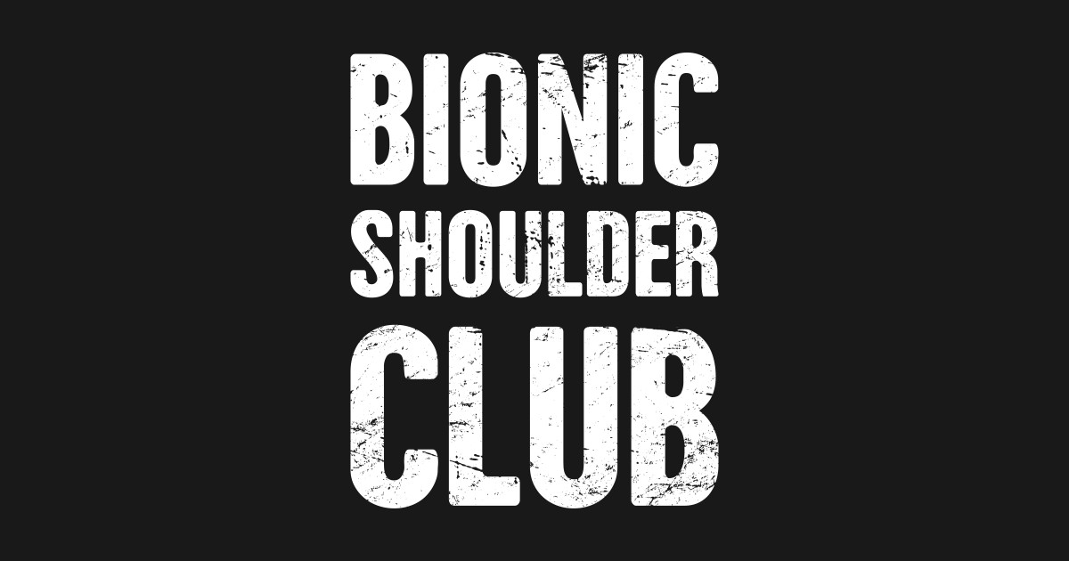 Bionic Shoulder Club | Shoulder Surgery Design - Shoulder Surgery - T ...