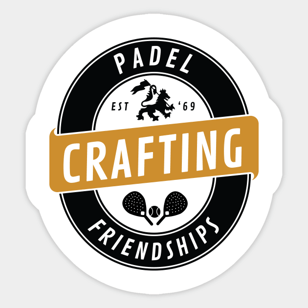 Padel Crafting Friendships - Padel - Sticker | TeePublic