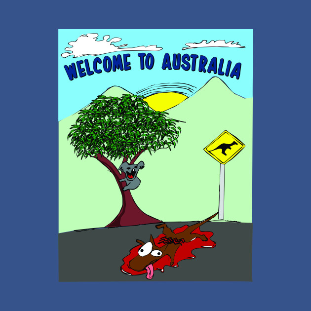 Welcome to Australia! - Australia - T-Shirt | TeePublic
