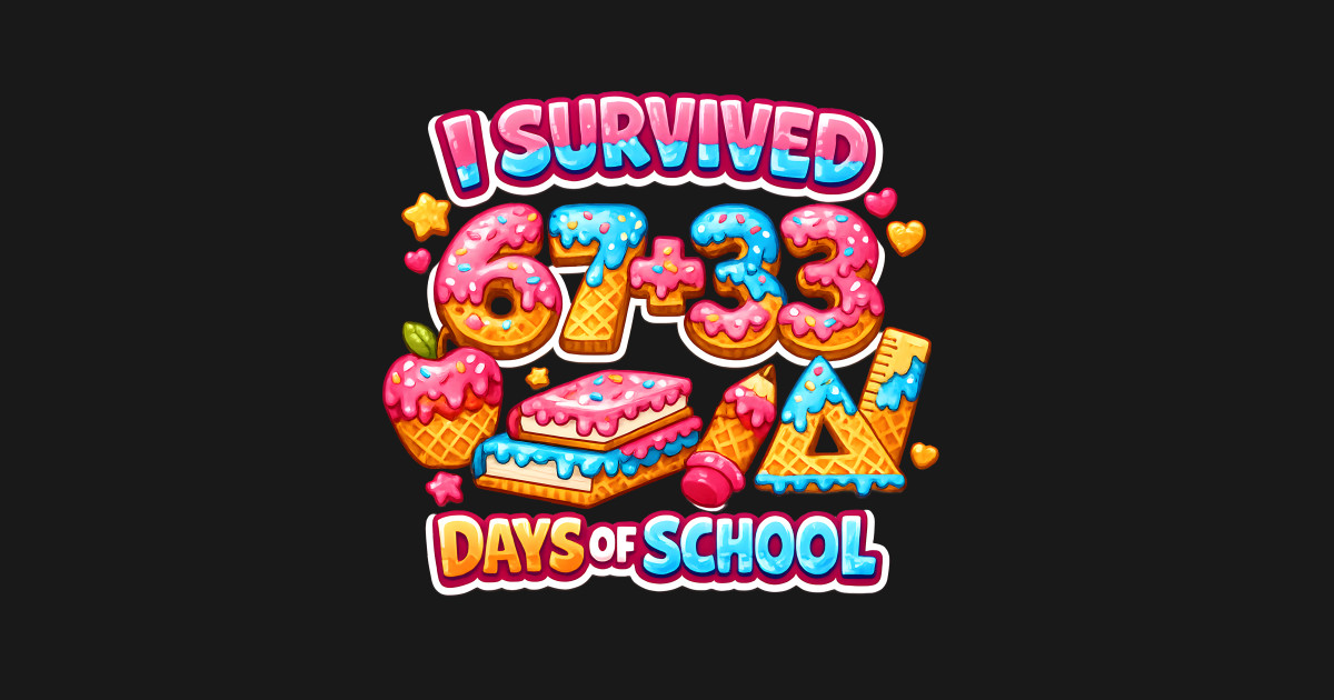 I Survived 67+33 Days of School Fun - 100 Days Of School - T-Shirt ...