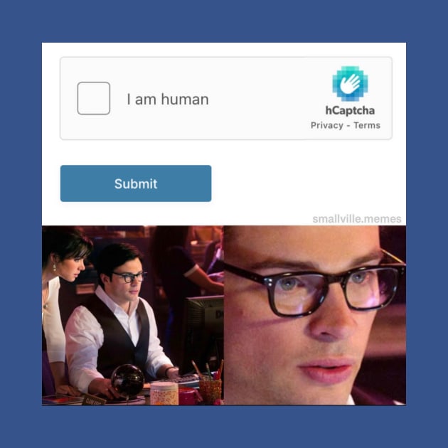 Clark Kent Captcha Meme (Smallville) - Superman - T-Shirt | TeePublic