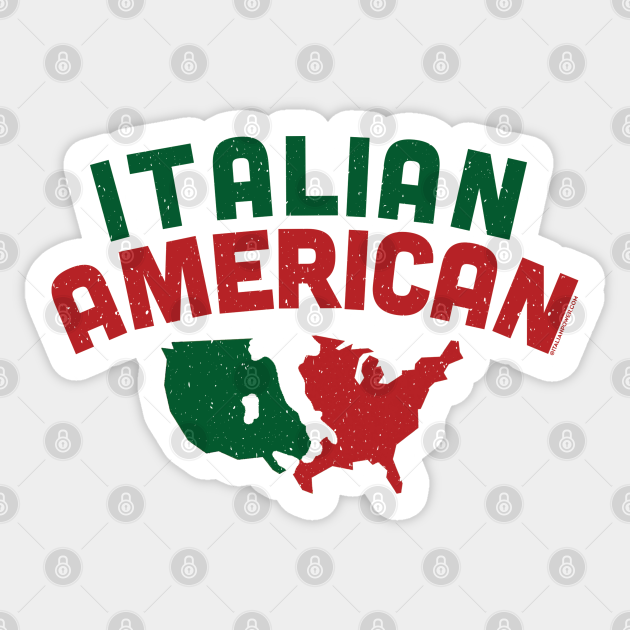 Italian American Map - Italian American - Sticker | TeePublic
