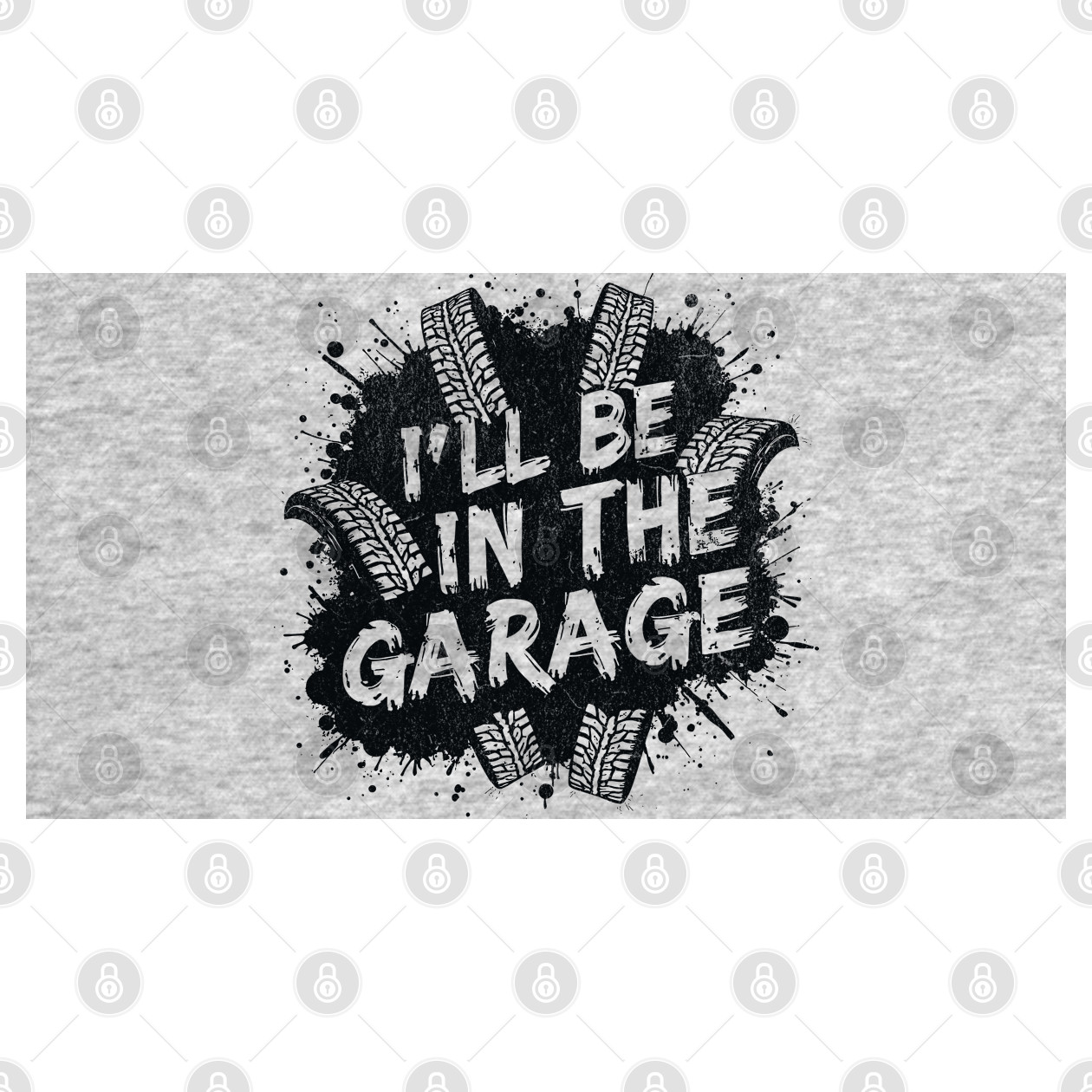 I'll Be in the Garage - Funny Mechanic Design - Garage Humor - T-Shirt ...