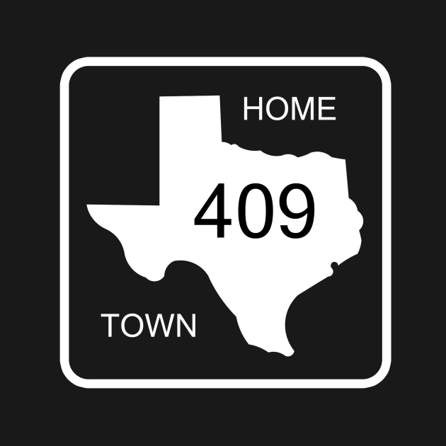 Texas Home Town Area Code 409 - I Love Texas - T-Shirt | TeePublic