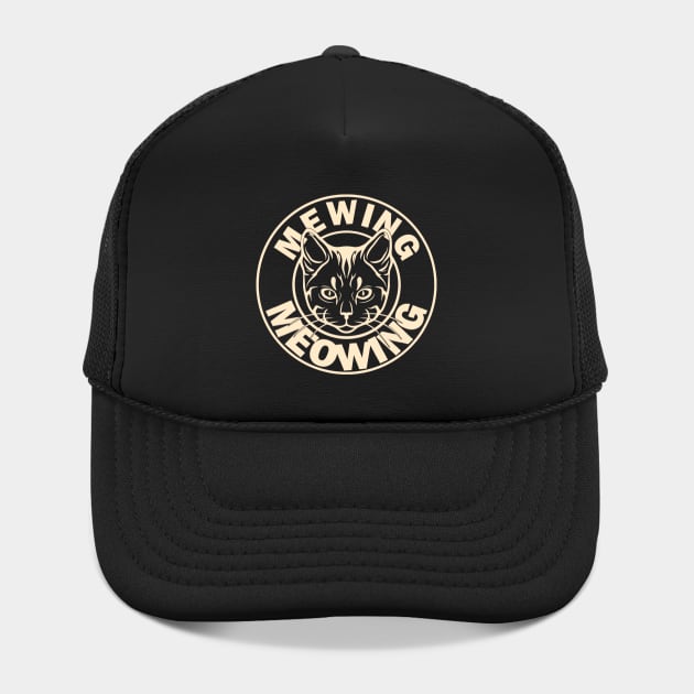 Mewing Not Meowing Funny Cat Meme Meowing Cat - Cat Memes - Hat | TeePublic