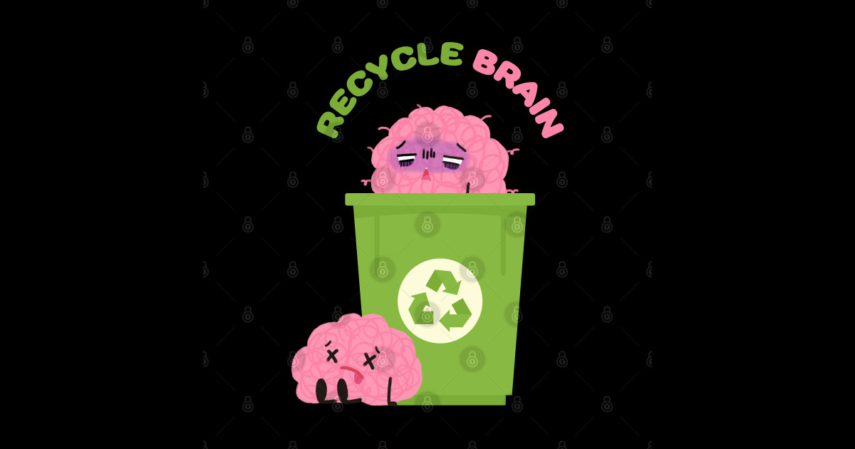 Recycle Brain - Brain - Posters and Art Prints | TeePublic