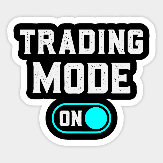 Funny Trading Mode On Stock Market Day Trader Investing Quote - Trading ...