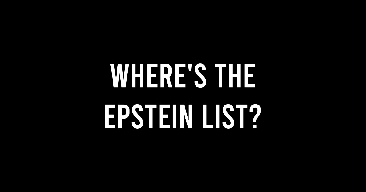 Where's the Epstein List ? - Wheres The Epstein List - Sticker | TeePublic