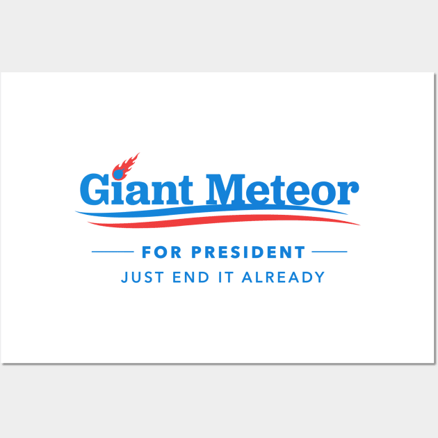 Giant Meteor For President T-Shirt - Giant Meteor For President ...