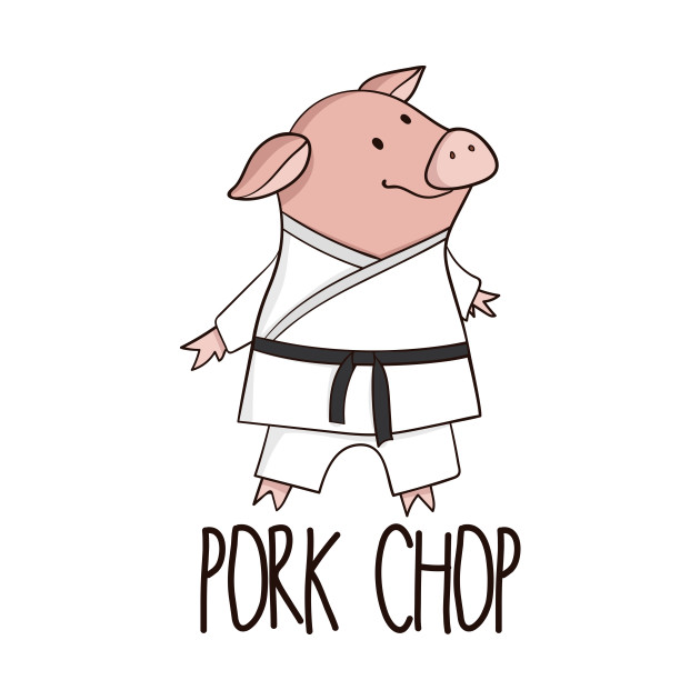 Pork Chop- Funny Pig Karate Pun Design - Pig - T-Shirt | TeePublic