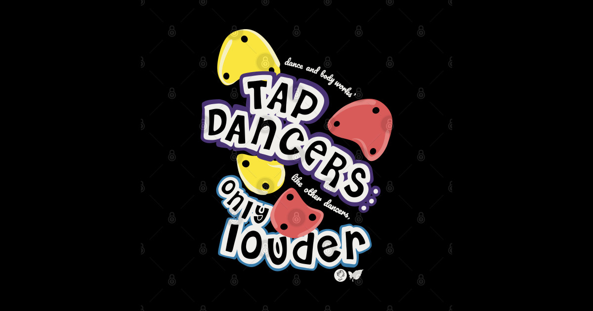 Loud Tap Dancers - Tap Dance - Sticker | TeePublic