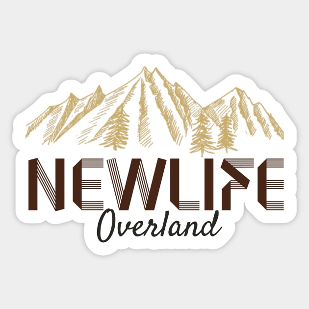 Newlife Overland - Overland - Sticker | TeePublic