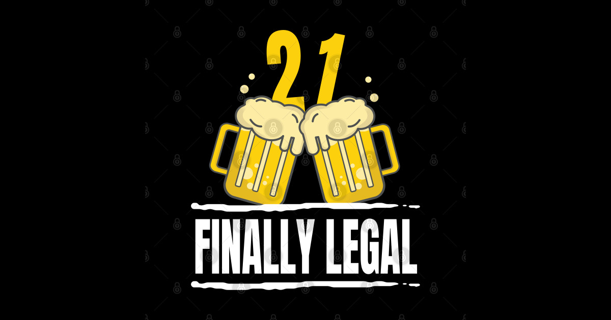 21 And Legal - Finally Legal 21st birthday - 21 And Legal - Sticker ...