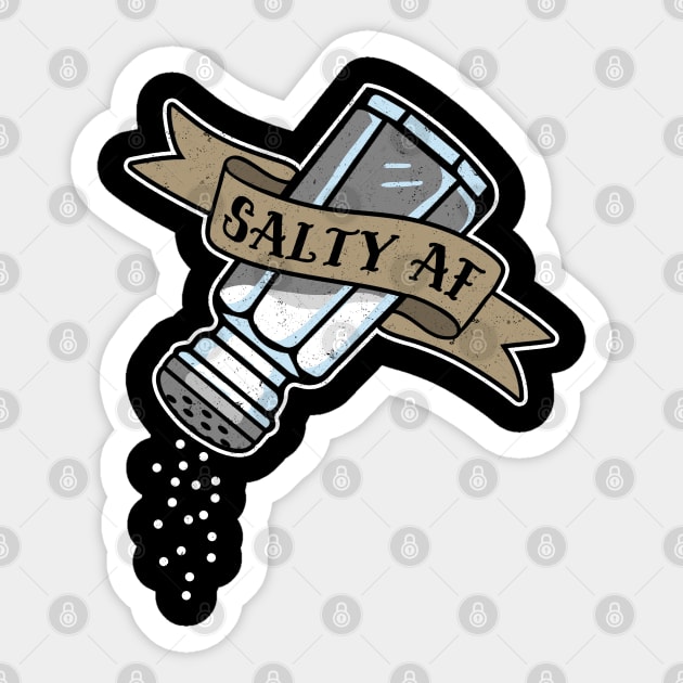 Salty AF - Salty - Sticker | TeePublic