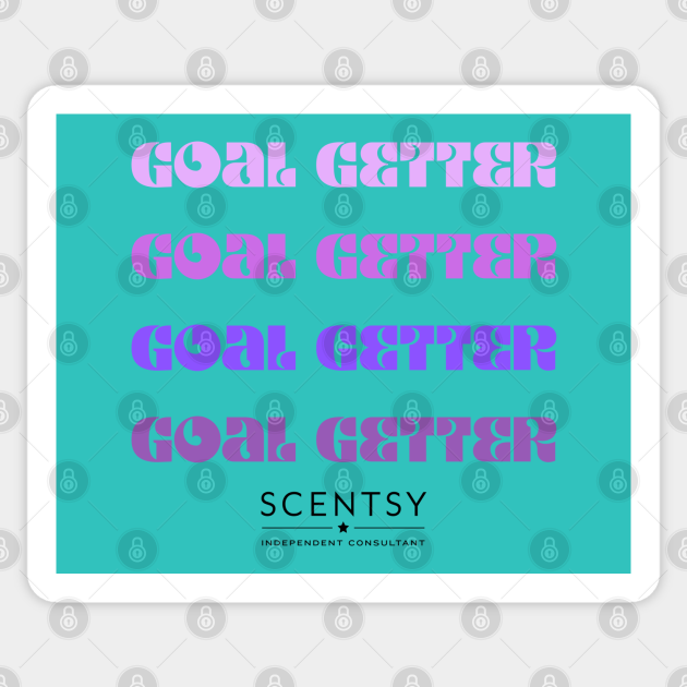 scentsy goal getter motivation - Scentsy - Sticker | TeePublic