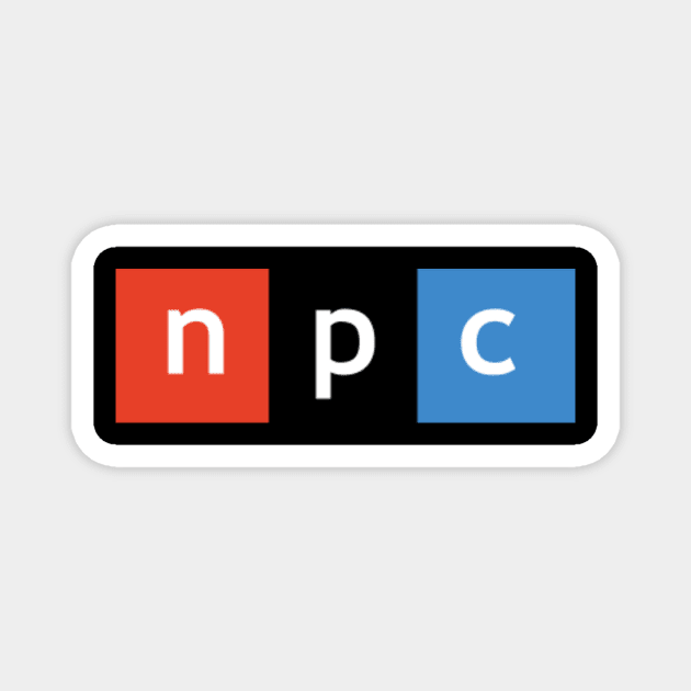 NPC aka NPR propaganda radio - Npc - Magnet | TeePublic