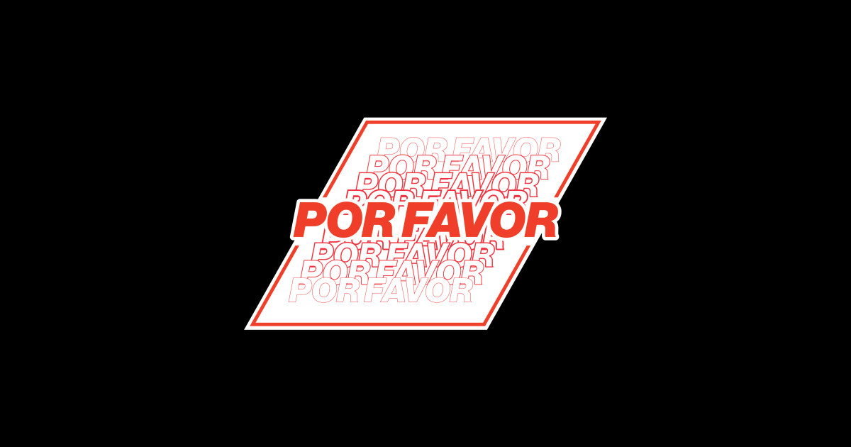 Por Favor - RED - Por Favor - Sticker | TeePublic