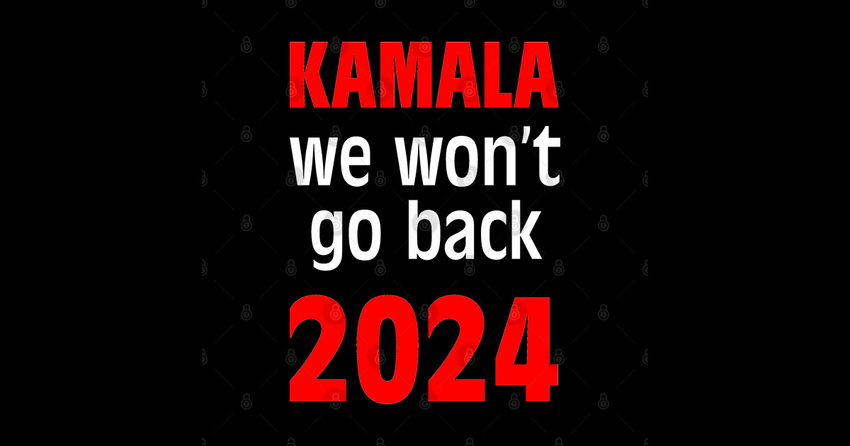 We Won't Go Back - Kamala 2024 - Kamala Harris 2024 - Sticker | TeePublic