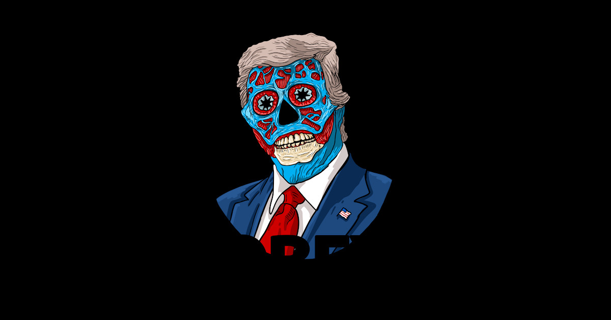 They Live Trump - They Live - Sticker | TeePublic