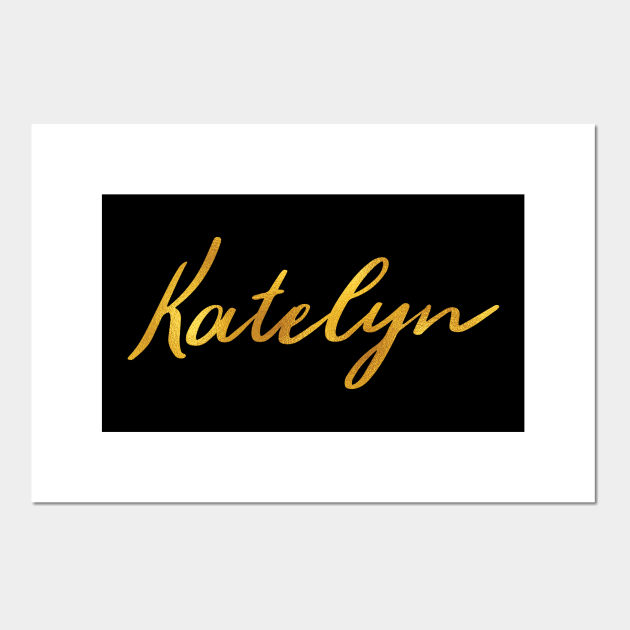 Katelyn Name Hand Lettering in Faux Gold Letters - Katelyn - Posters ...