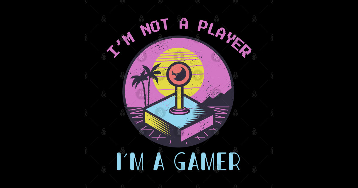 Im not a player im a gamer - Im Not A Player Im A Gamer - Sticker ...