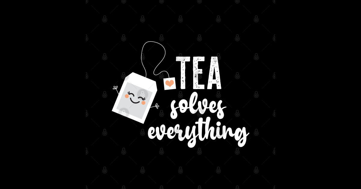 Tea Solves Everything (Well Almost!) - Tea Solves Everything - Sticker | TeePublic