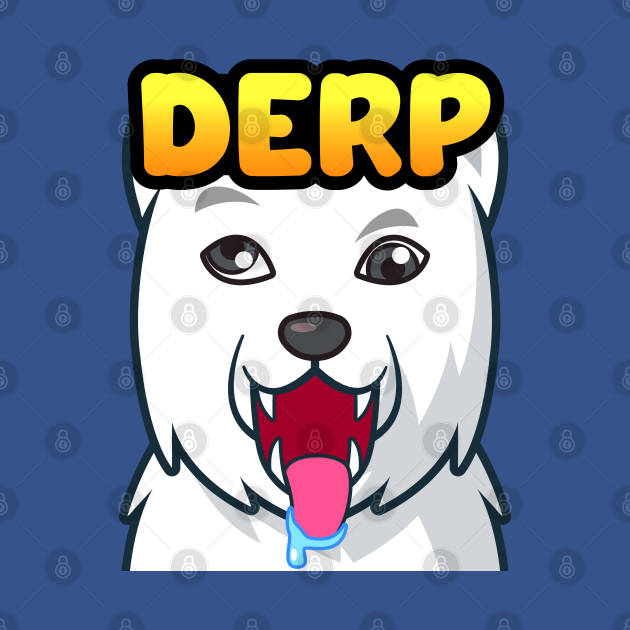 Derpy Dog - Derp - T-Shirt | TeePublic