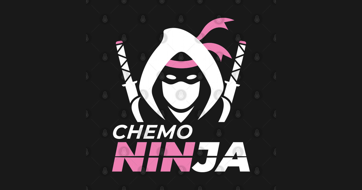 Chemo Ninja - Cancer Fighter - T-Shirt | TeePublic