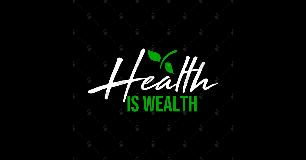 Health is Wealth Lifestyle - Health Is Wealth - Sticker | TeePublic