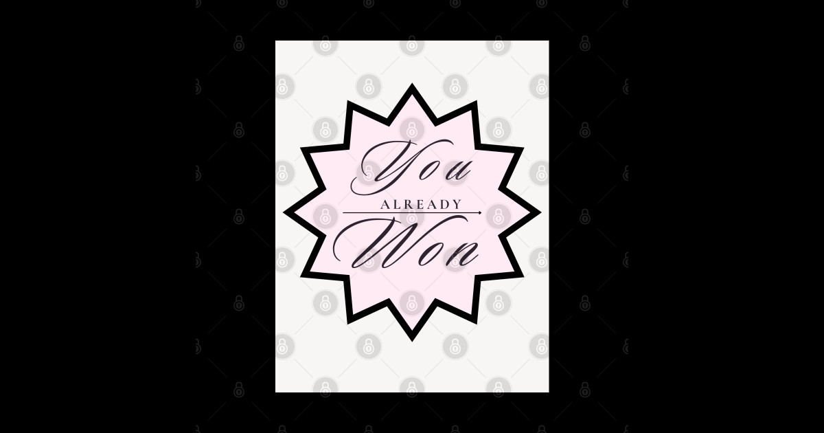 You Already Won - Winner - Sticker | TeePublic
