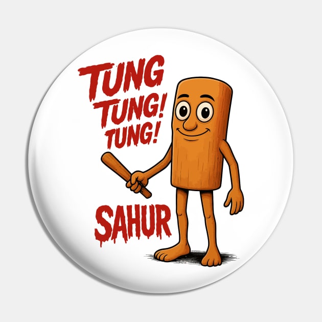 tung tung tung sahur - Tung Tung Tung Sahur - Pin | TeePublic