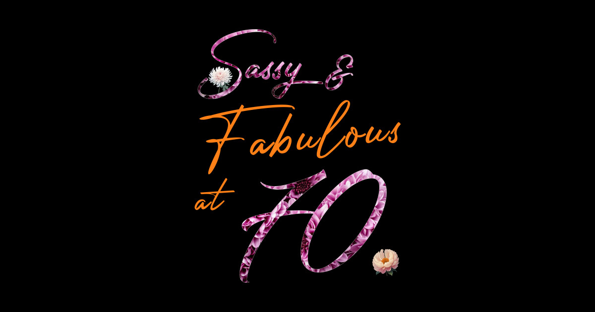 70 Year Old Sassy & Fabulous Floral 1955 70th Birthday Gift - 70 Year ...
