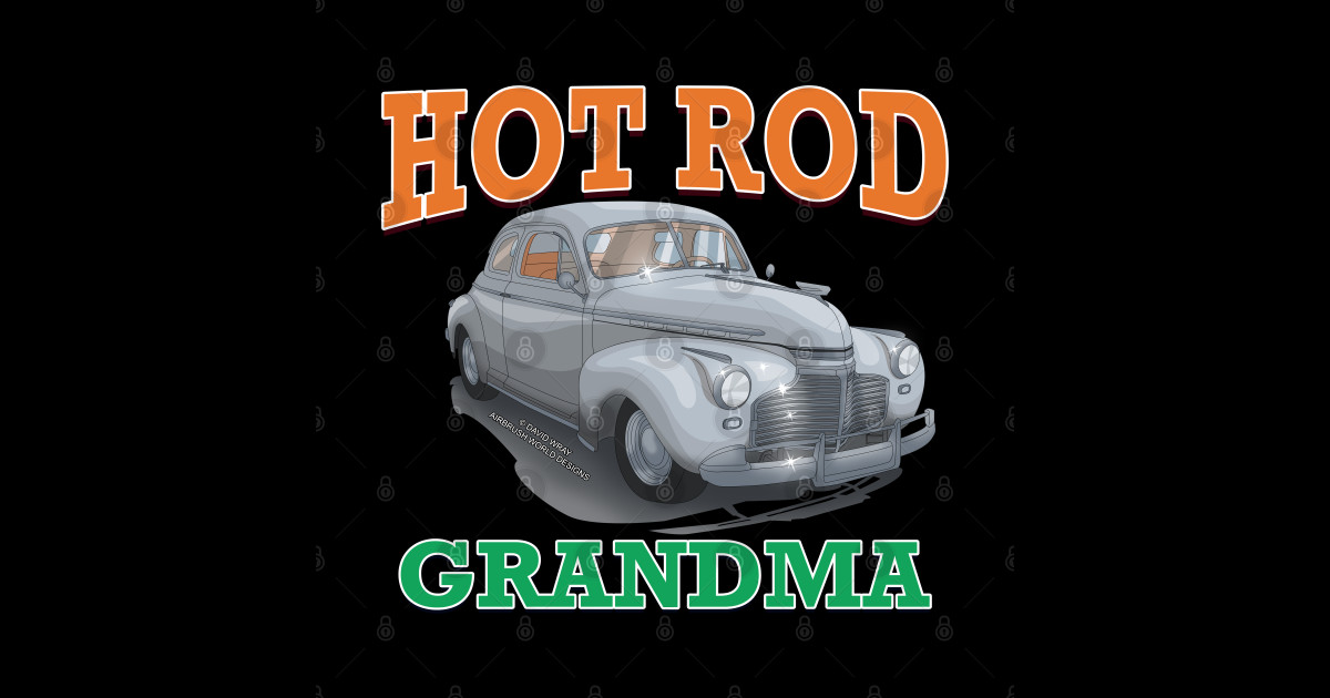 Hot Rod Grandma Classic Car Novelty Gift - Classic Cars - Posters and ...