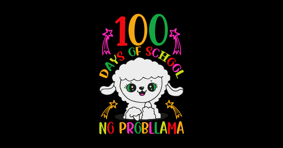 Funny 100 Days of School No Probllama, 100th Day of School Kids - 100 ...