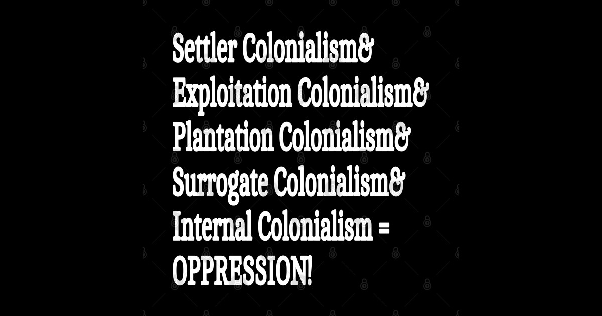 Settler& Exploitation& Plantation& Surrogate& Internal& Colonialism ...