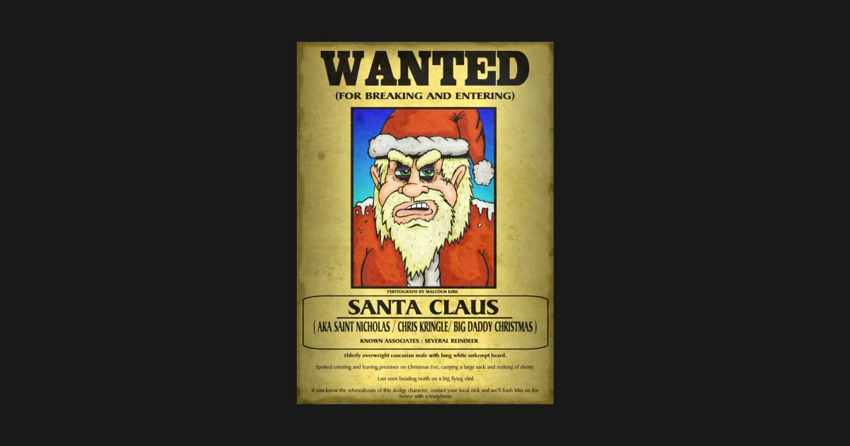 Santa Claus Wanted Poster - Wanted - Posters and Art Prints | TeePublic