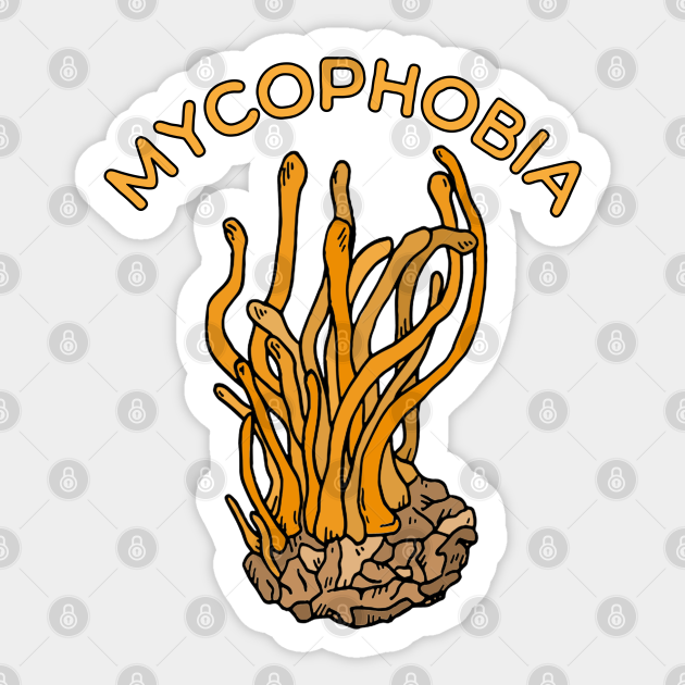 Mycophobia - Mushrooms - Sticker | TeePublic