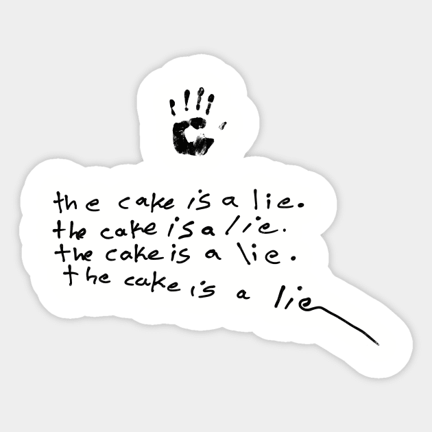 the cake is a lie - The Cake Is A Lie - Sticker | TeePublic