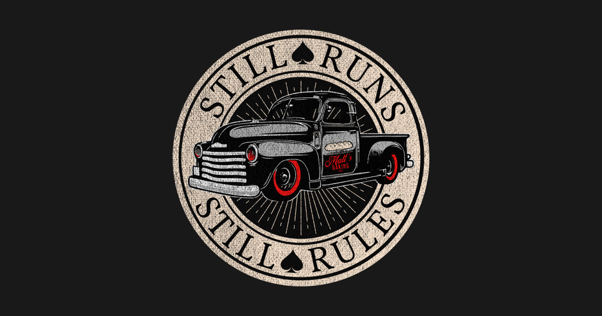 Still Runs Still Rules - Pickup Truck - T-Shirt | TeePublic