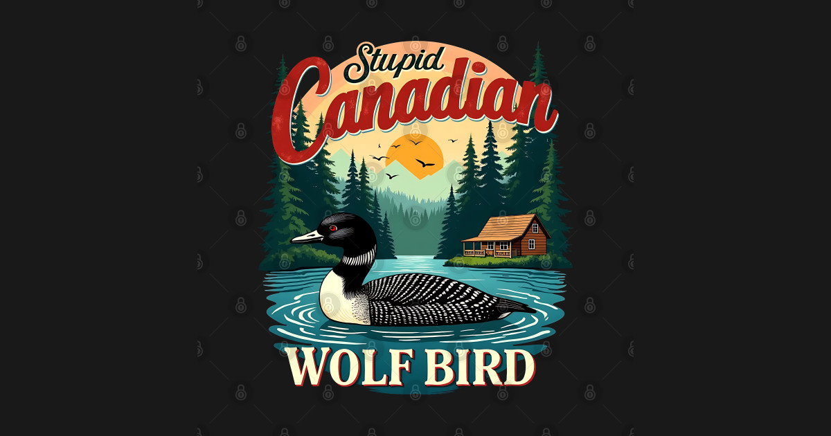 Funny Canadian Loon Sports Meme Vintage Style - Wolf Bird Canadian Meme ...