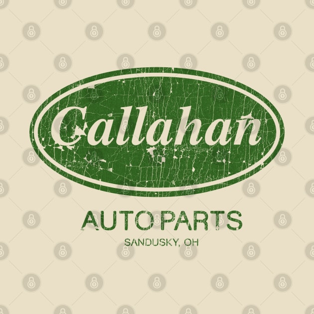VINTAGE - Callahan Auto Parts Green - Vintage - T-Shirt | TeePublic