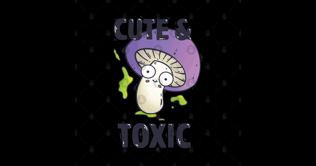 Cute & Toxic - Cute - Sticker | TeePublic