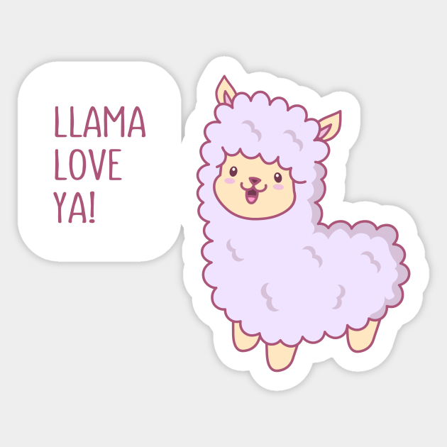 Llama Love Ya! - Cute - Sticker | TeePublic
