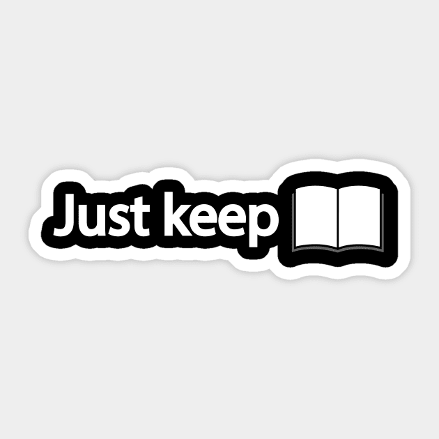 Just keep reading - writing - Just Keep Reading Writing - Sticker ...