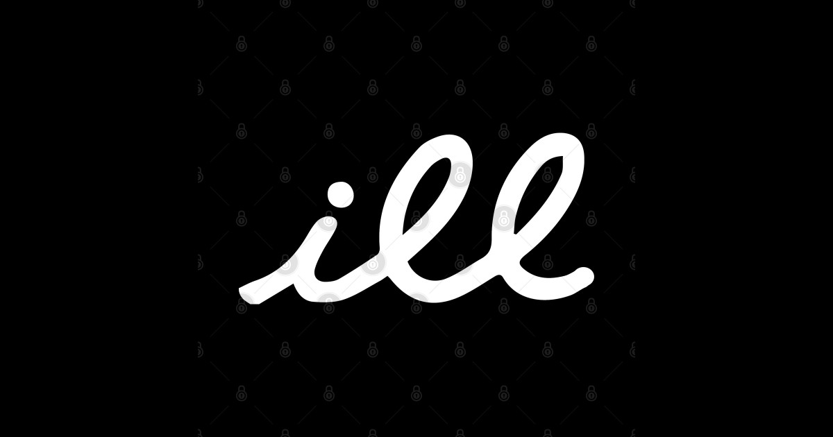 ill - Illest - Sticker | TeePublic