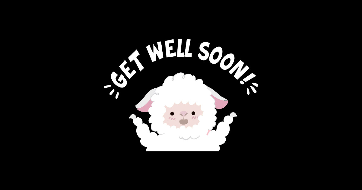 get well soon sheep - Get Well Soon 2020 - Sticker | TeePublic