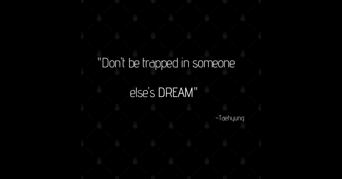 Don't be trapped in someone else's DREAM - Kpop - Magnet | TeePublic