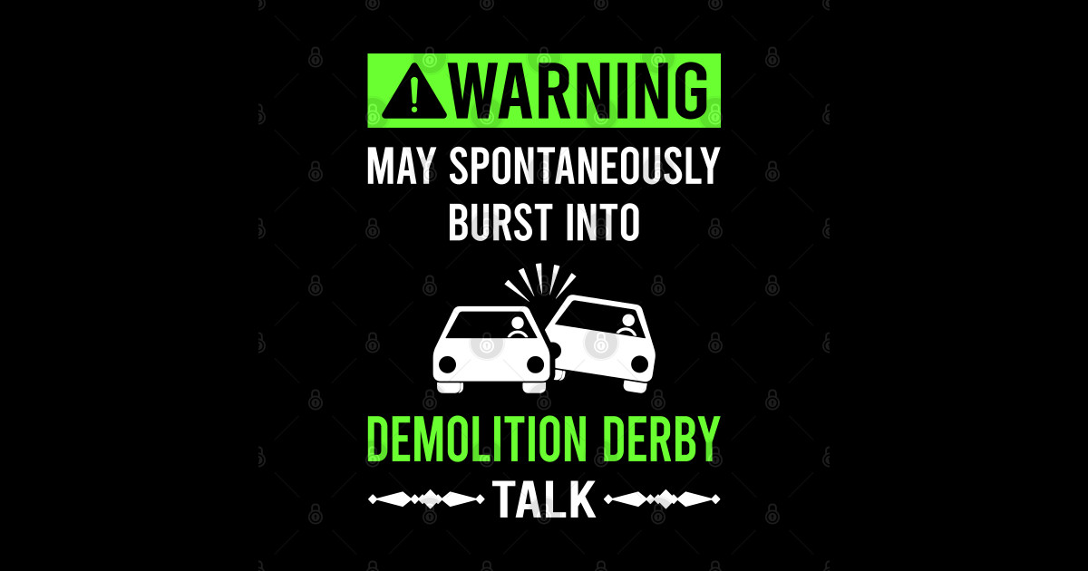 Green Warning Demolition Derby - Demolition Derby - Sticker | TeePublic