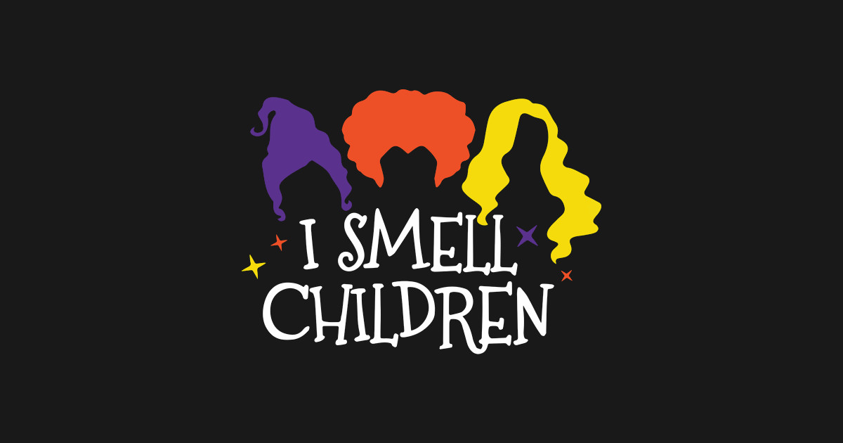 I Smell Children - Hocus Pocus - T-Shirt | TeePublic